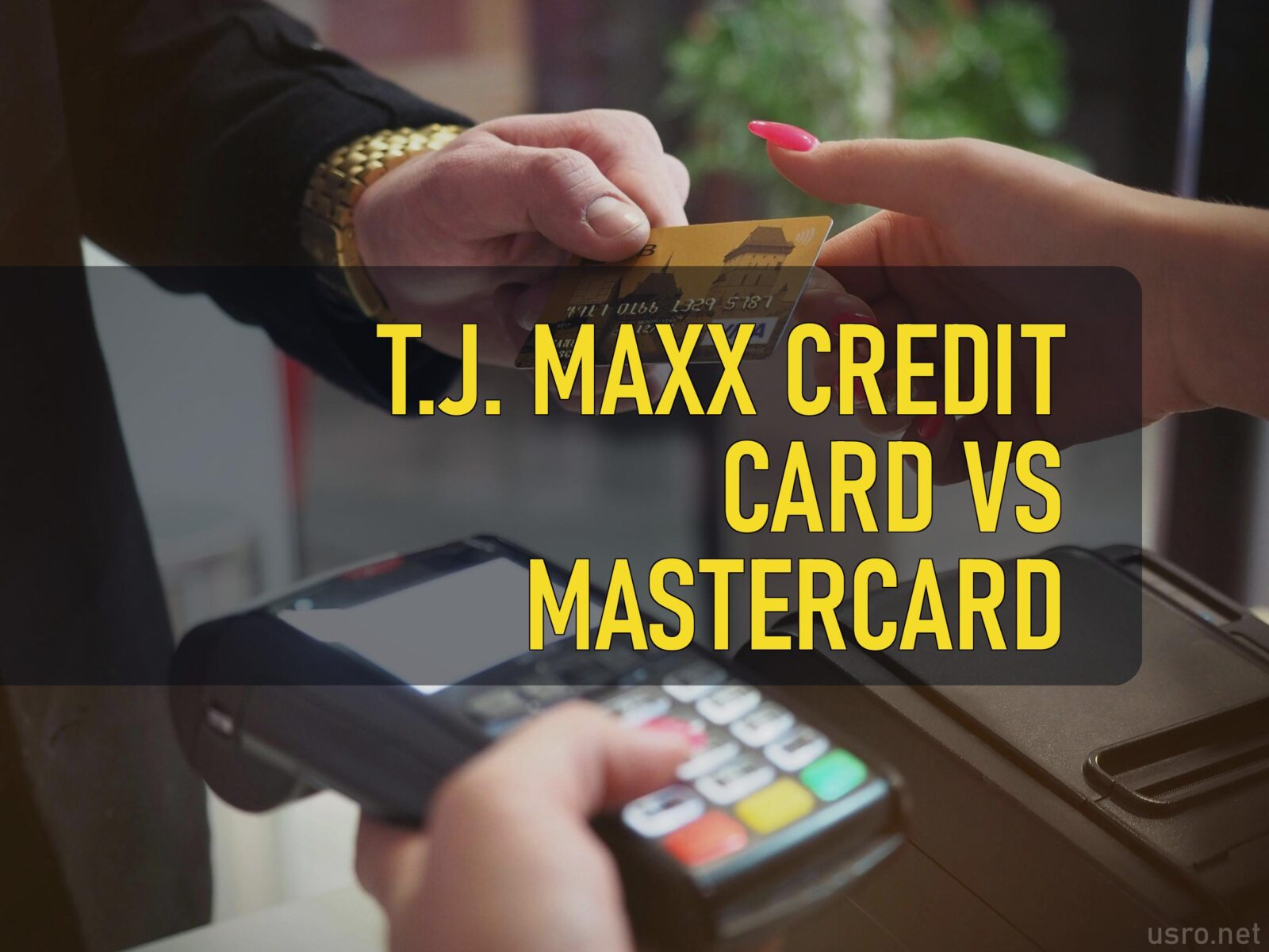 T.J. Maxx Credit Card vs Mastercard: Benefits, Drawbacks, and How to ...